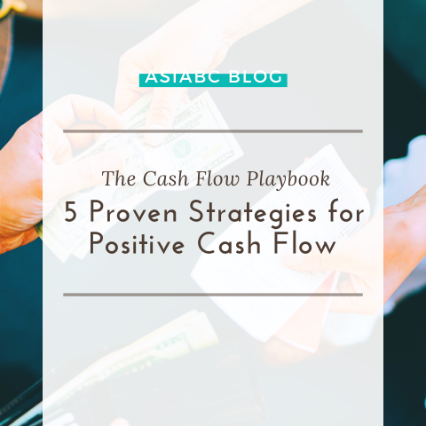 5 Proven Strategies for Positive Cash Flow | AsiaBC Blog